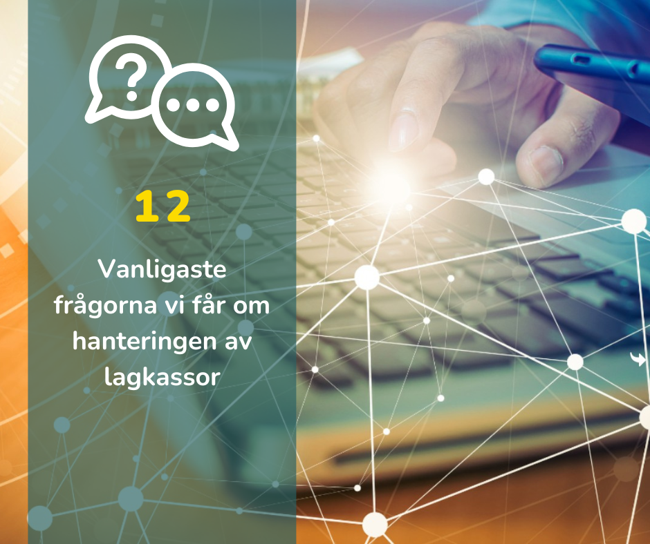 De 12 vanligaste frågorna vi får om hanteringen av digitala lagkassor